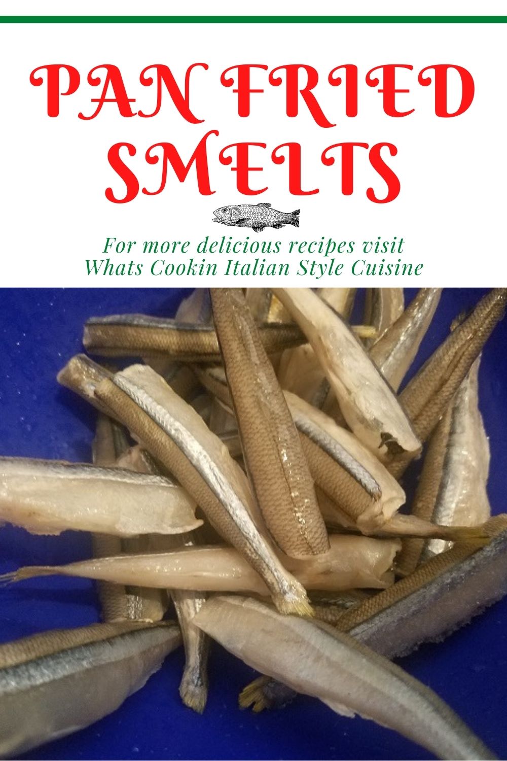 Christmas Eve Pan Fried Smelts | What's Cookin' Italian Style Cuisine