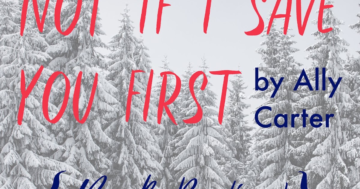 Not If I Save You First by Ally Carter {Book Review} | Little London Street