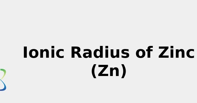2022: ☢️ Ionic Radius of Zinc (Zn) [& Discovery, Color, Uses ...