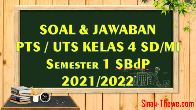 Soal & Jawaban PTS SBdP Kelas 4 Semester 1 Tahun 2022 - Sinau-Thewe.com