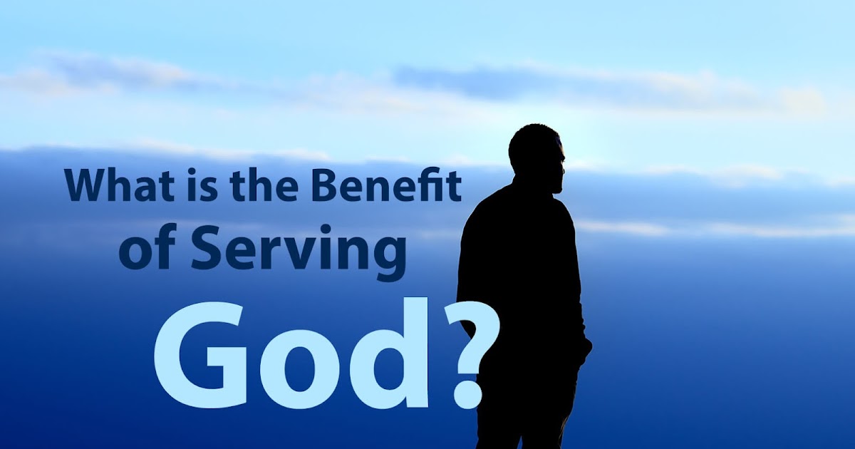Why is serving God important?