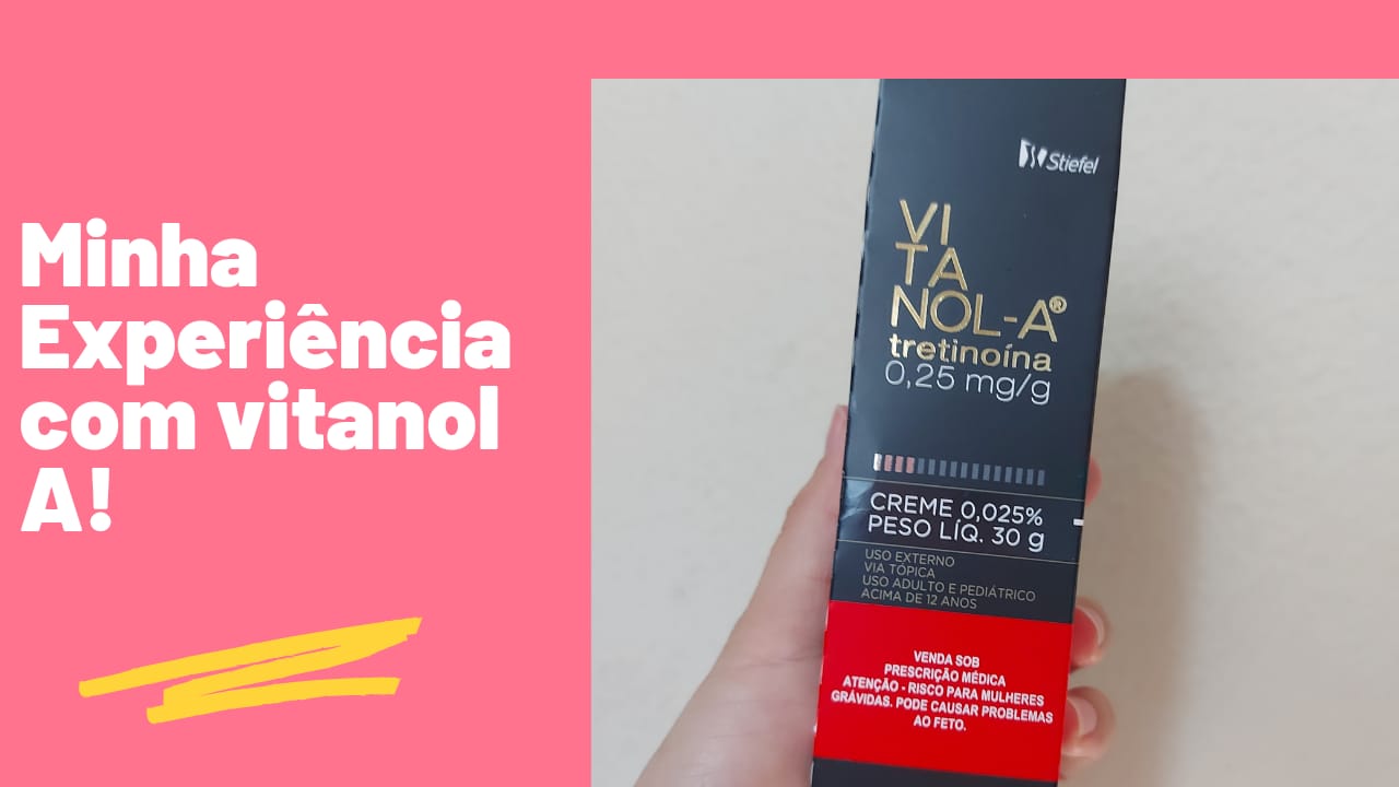 Minha Experiência com Vitanol A! | Pimenta de Açúcar