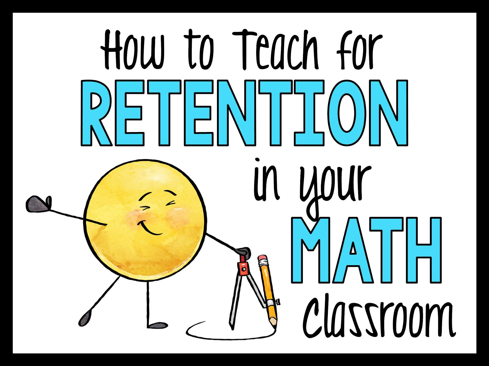 How to Teach for Retention in your Math Classroom - Make Sense of Math