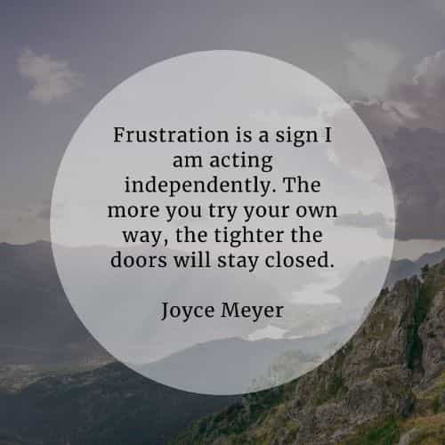 31 Frustration quotes that'll help you enlighten your mind