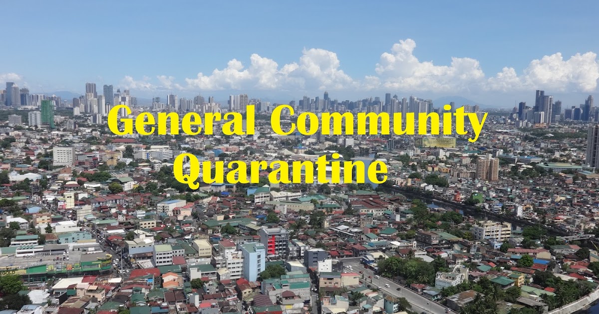 Starting today Metro Manila is placed under General Community ...