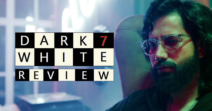 Dark 7 White 2020 Season 1 | Indian Web Series Review - The Review ...