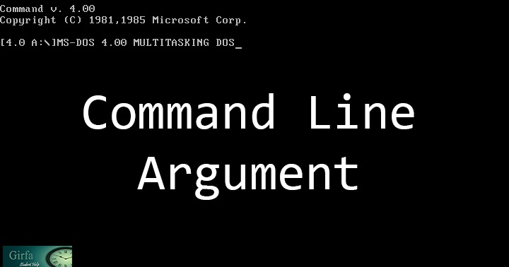 Girfa : Student Help: Command Line Argument