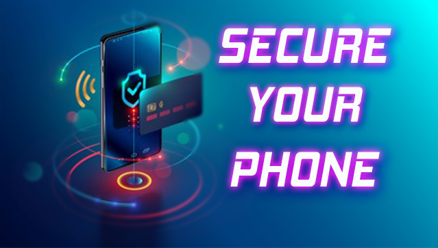 How to secure your mobile [ Full Tutorial ]