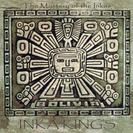 INKA KINGS - THE MYSTERY OF THE INKAS | MUSICA ANDINA DE CALIDAD