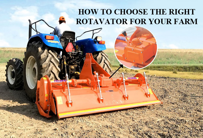 Agriculture Machines: How To Choose the Right Rotavator For Your Farm