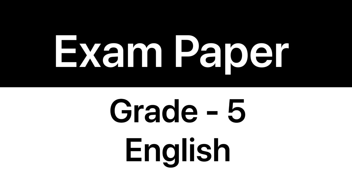 English Assignment Exam Paper, Grade 5 - Set 1