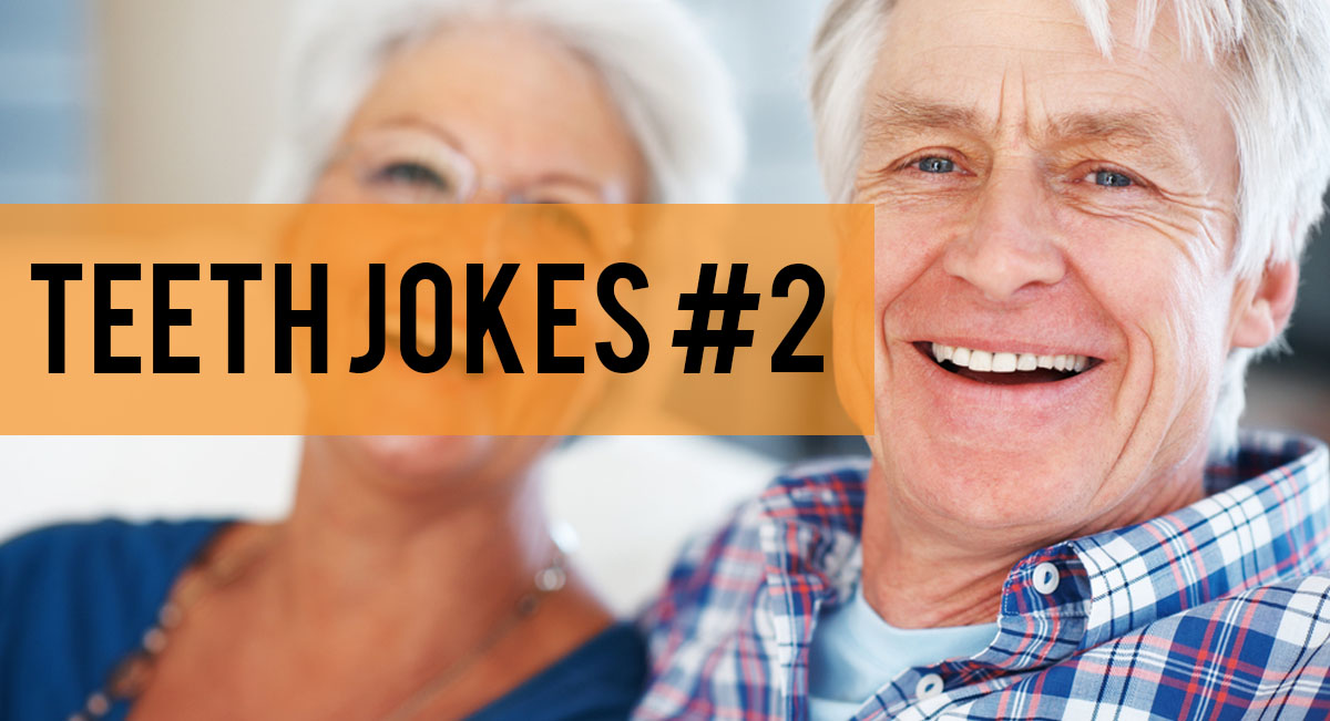 Best Teeth Jokes with great Laughter