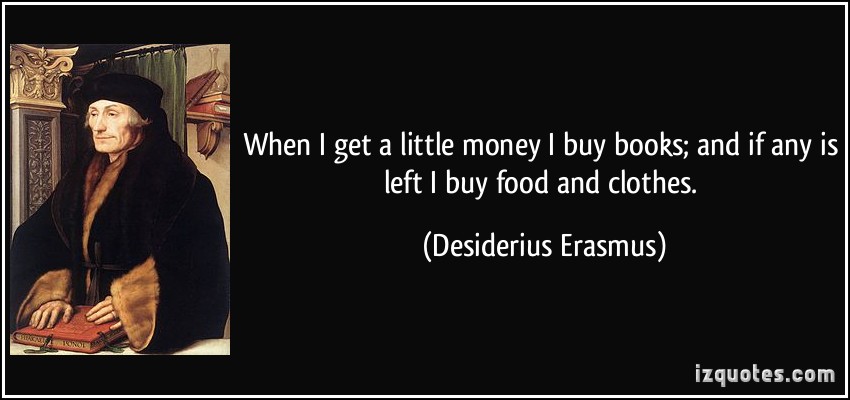 Jack Kost: Desiderius Erasmus, on books: