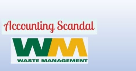 Jordan's IT Audit Blog: Waste Management, Inc. 1998 Fraud Scandal