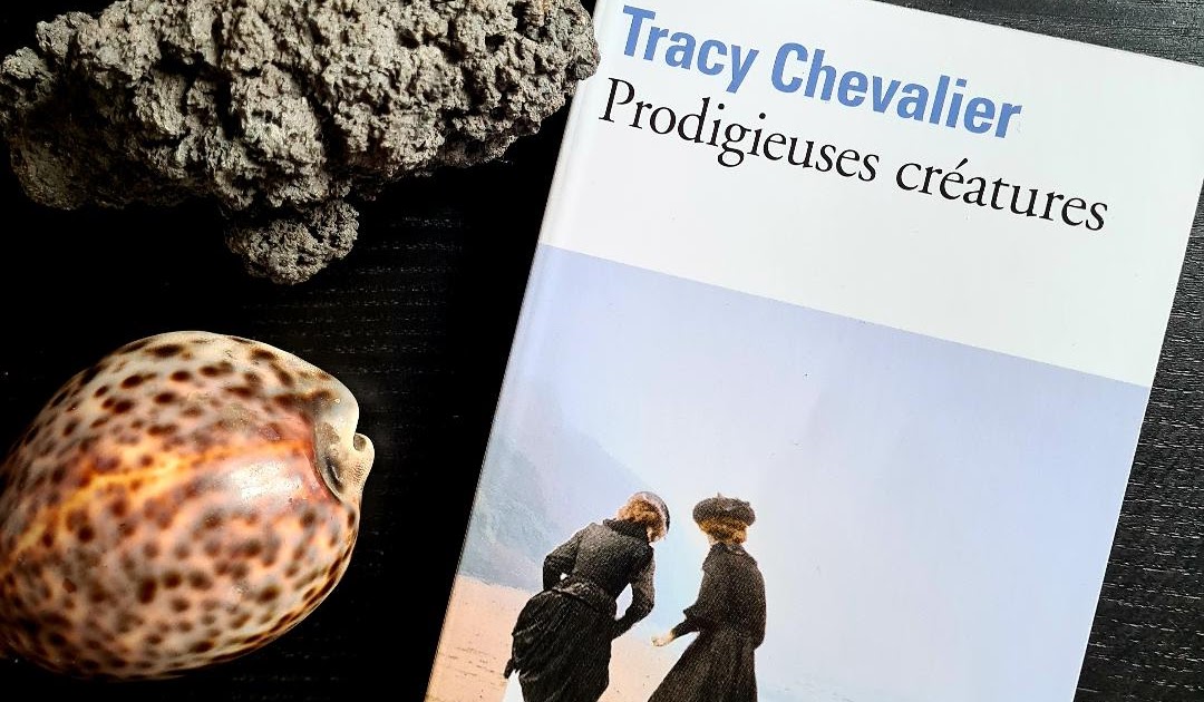 "Prodigieuses créatures" de Tracy Chevalier
