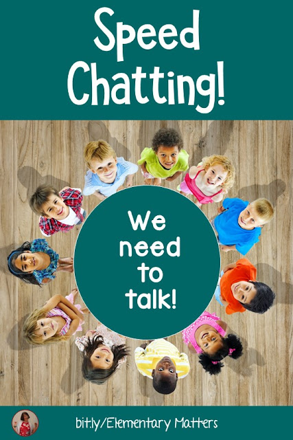 Elementary Matters: Speed Chatting!