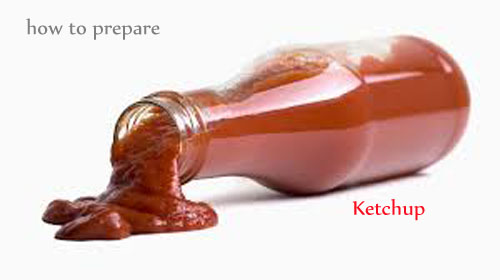variety subjects: HOW TO PREPARE KETCHUP