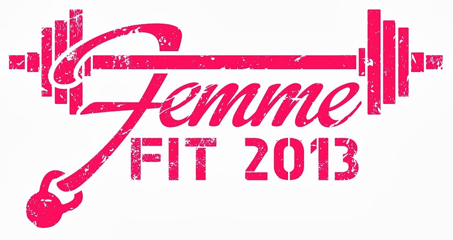 Femme Fit 2013: Summer Edition: Femme Fit is BACK!