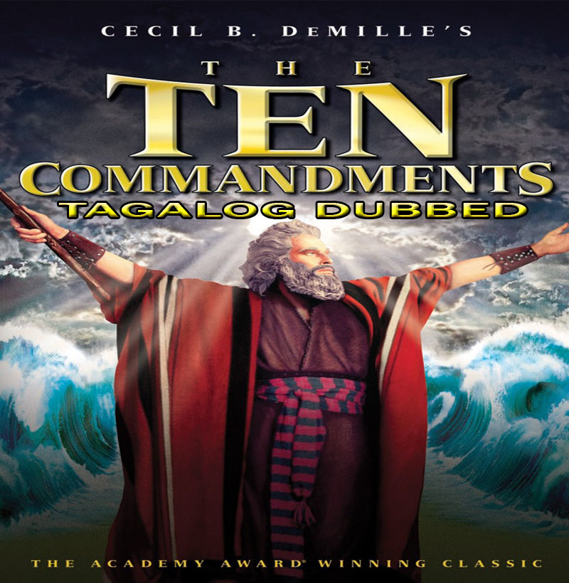 The Ten Commandments 1956 (Tagalog Dubbed) | chikkachatonlineradio