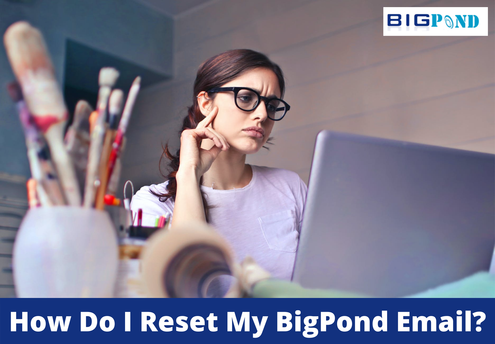 How Do I Reset My BigPond Email how-do-i-reset-my-bigpond-email