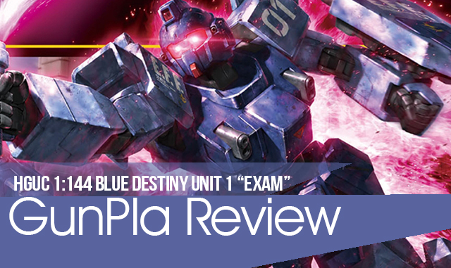 Review: HGUC 1/144 Blue Destiny Unit 1 "EXAM"