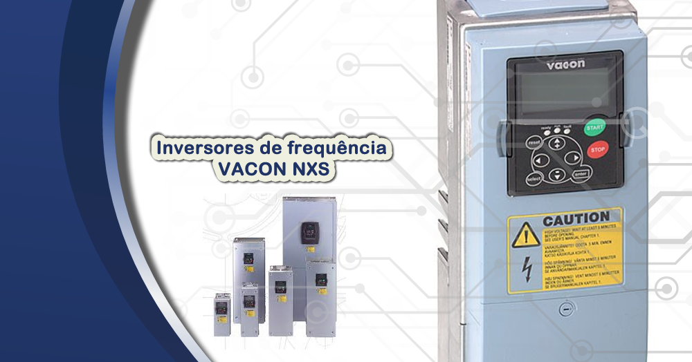 WWW.WEBDRIVES.COM.BR: INVERSOR DE FREQUENCIA - VACON NXS
