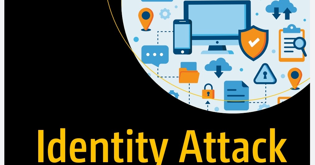 Identity Attack Vectors: Implementing An Effective Identity And Access ... Identity Attack Vectors: Implementing An Effective Identity And Access ...