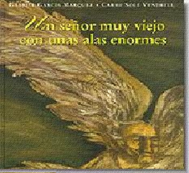 Exprésate : UN SEÑOR MUY VIEJO CON UNAS ALAS ENORMES