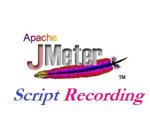 Performance Testing Basics: Apache Jmeter- Steps to Record Scripts