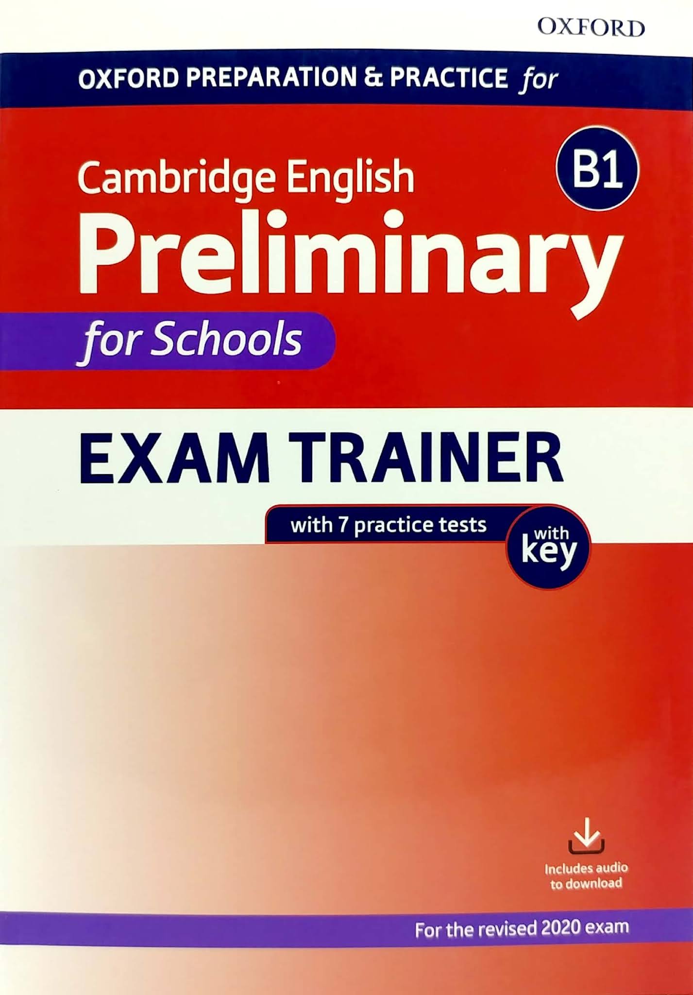 (PDF+CD) Oxford - B1 Preliminary For Schools Exam Trainer (2020)