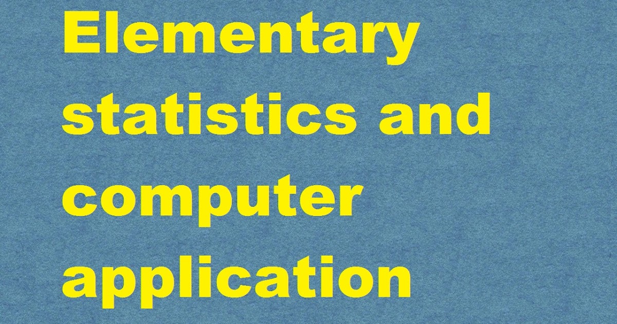 Elementary statistics and computer application ICAR Ecourse Free PDF ...