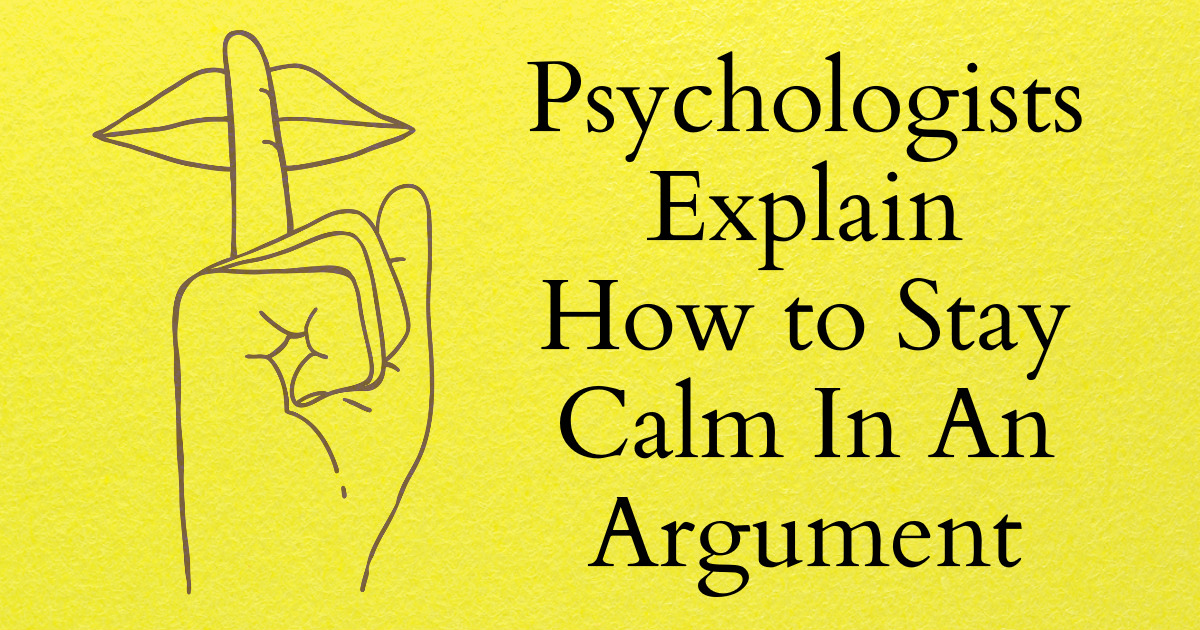 Mesmerizing Words: Psychologists Explain How to Stay Calm In An Argument
