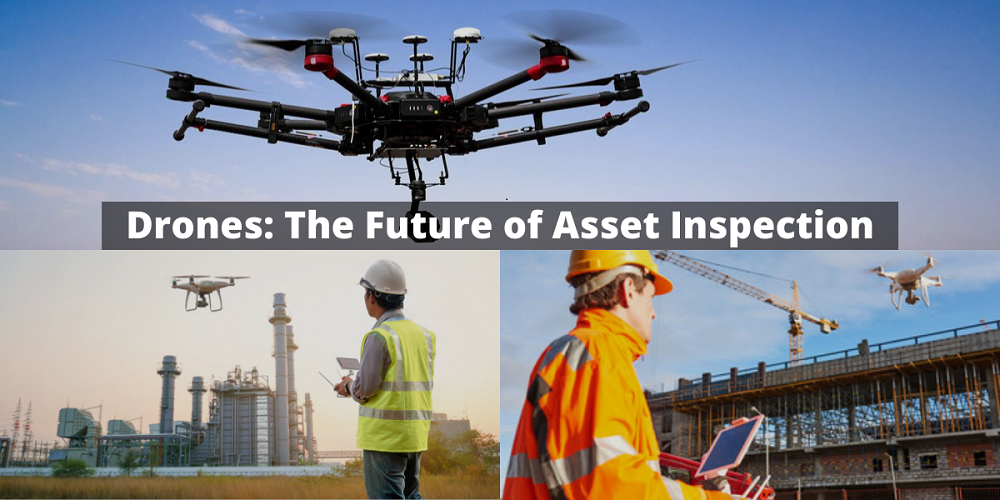 Drones: The Future of Asset Inspection