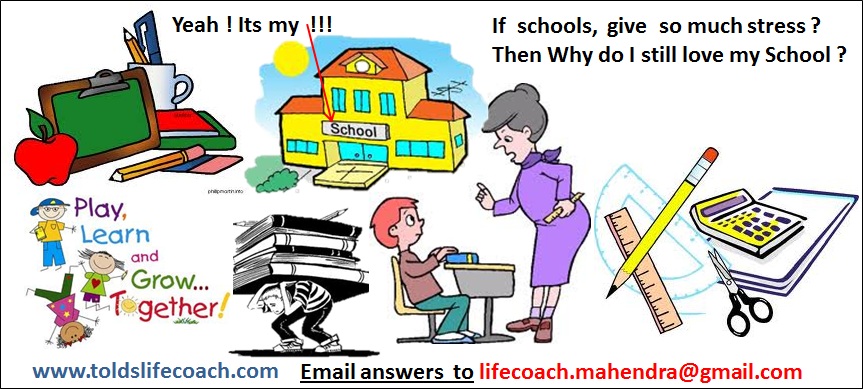 What is that one thing, which School has "Taught" me?