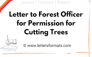 Sample Letter to Forest Officer for Permission for Cutting Trees