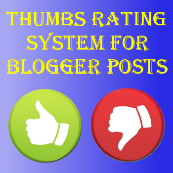 Thumbs Rating System for Blogspot posts 2020