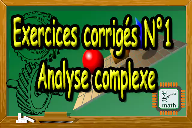 Exercices corrigés N°1 Analyse complexe PDF