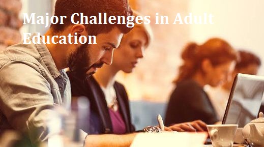 Major Challenges in Adult Education - Adult Education