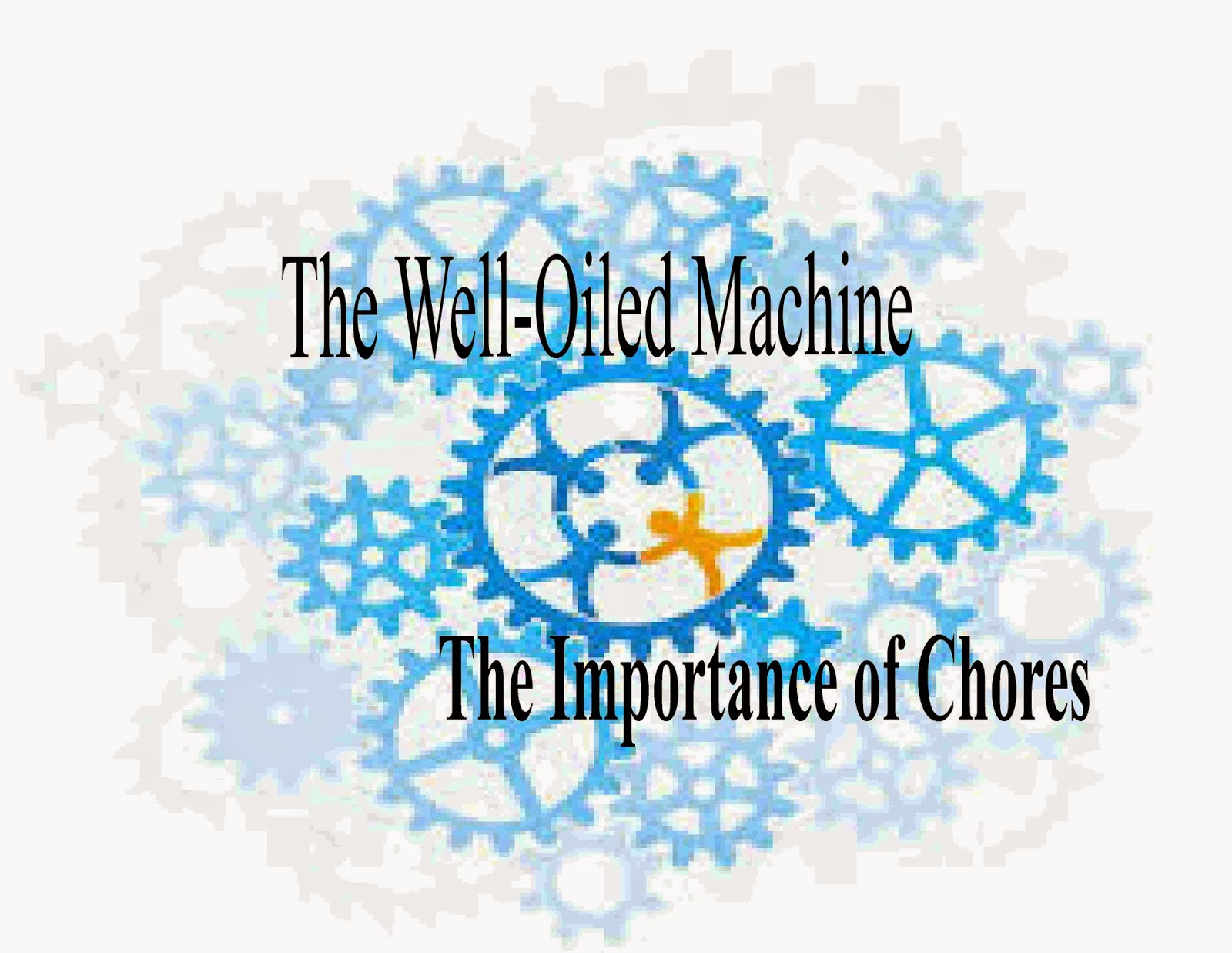 Woman to Woman: The Well-Oiled Machine Part 2 The Importance of Chores