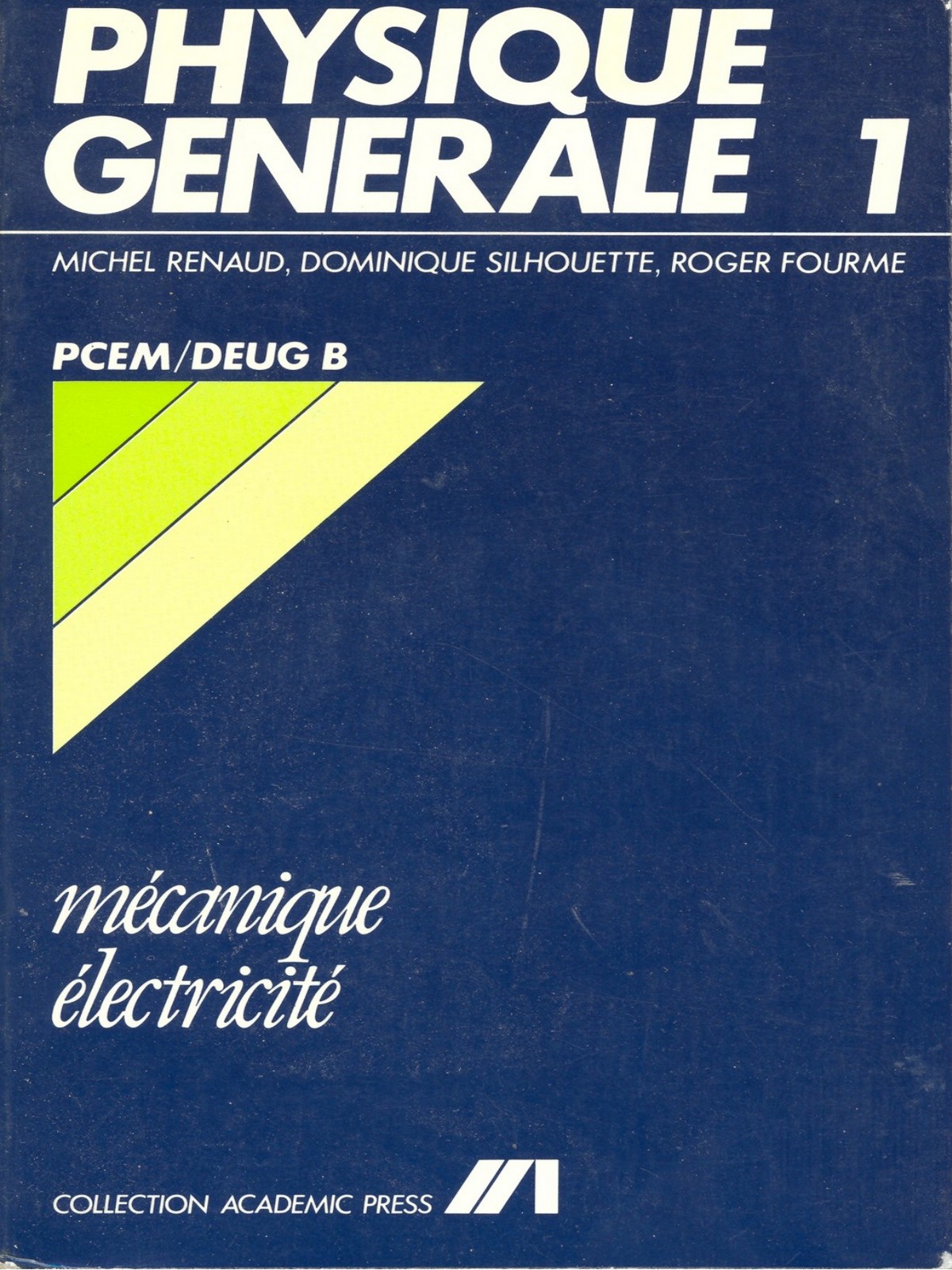Physique générale - Tome 1 - Mécanique et Électricité