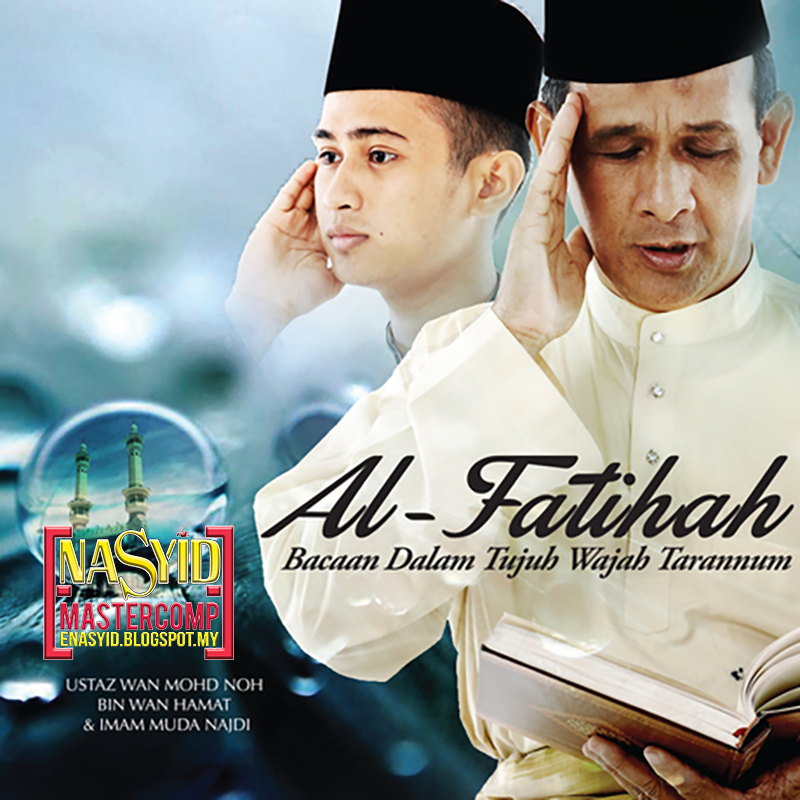Album | Imam Muda Nadji Dan Ustaz Wan Mohd Noh - Al Fatihah Bacaan ... Album | Imam Muda Nadji Dan Ustaz Wan Mohd Noh - Al Fatihah Bacaan ...