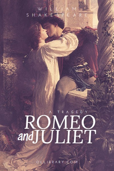 Romeo and Juliet by William Shakespeare