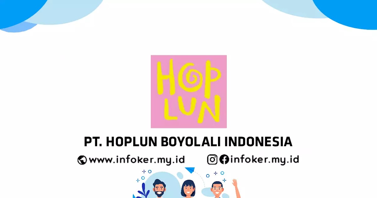 LOKER PT. HOPLUN BOYOLALI INDONESIA NOVEMBER - Infoker : Info Lowongan ...