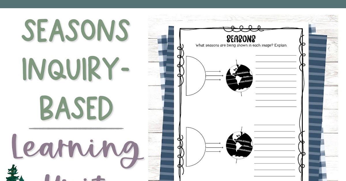 Exploring Seasons with Inquiry Based Learning | The Tahoe Teacher