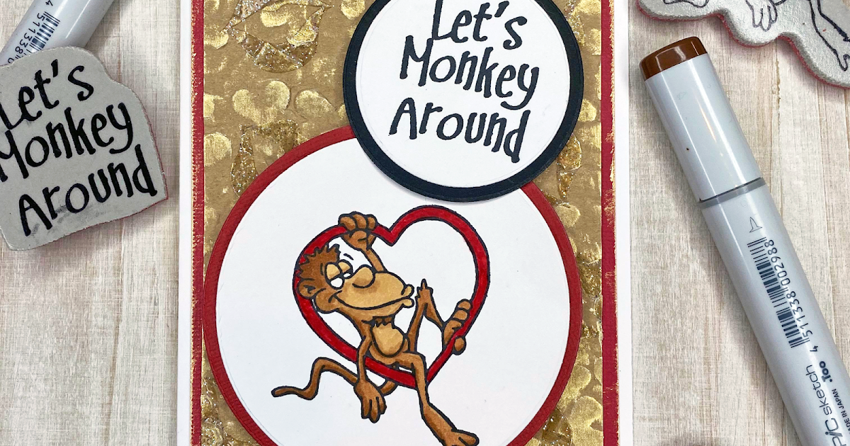 Let's Monkey Around Valentine's Day Card ~ Nadine Carlier