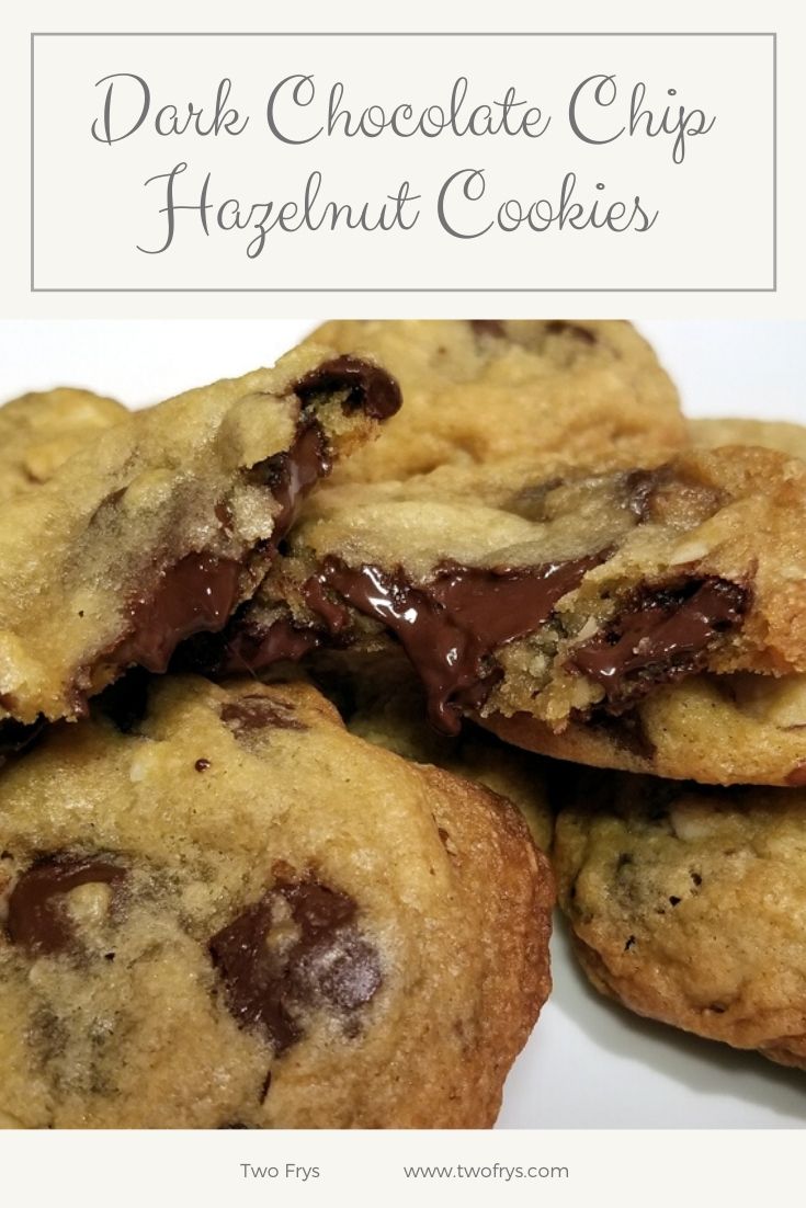 Two Frys: Dark Chocolate Chip Hazelnut Cookies