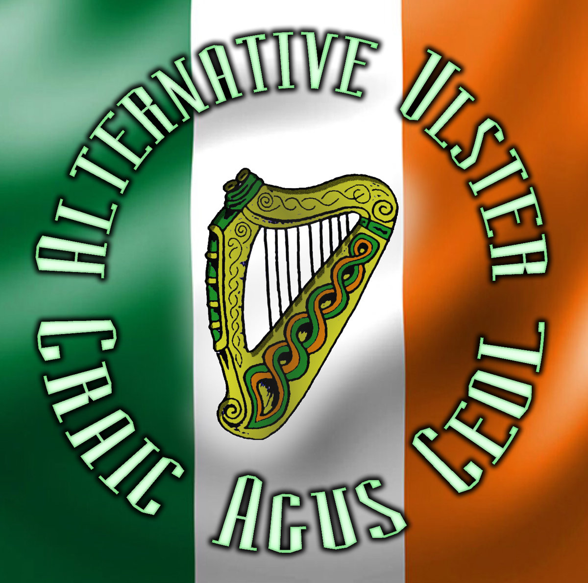 2019-03-10 ALTERNATIVE ULSTER NEW ALBUM OUT NOW! "Craic Agus Ceol ...