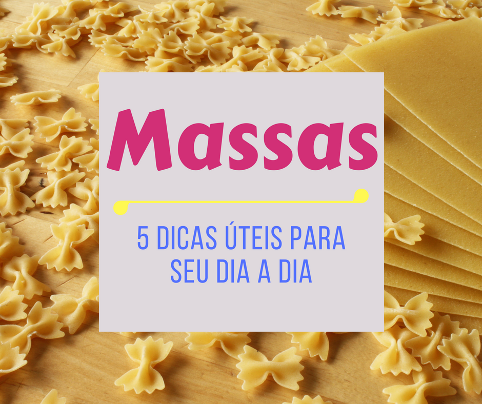 5 Dicas - Massas - Menu Criativo - Receitas
