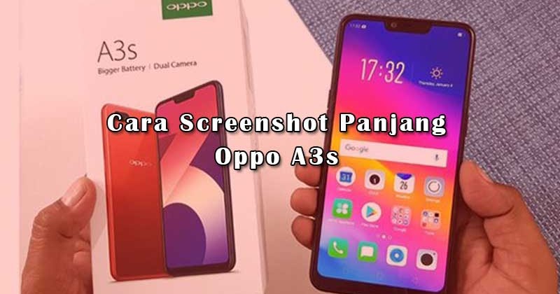 Cara Screenshot Panjang di Oppo A3S Terbaru | Tanpa Aplikasi - Denpono Blog