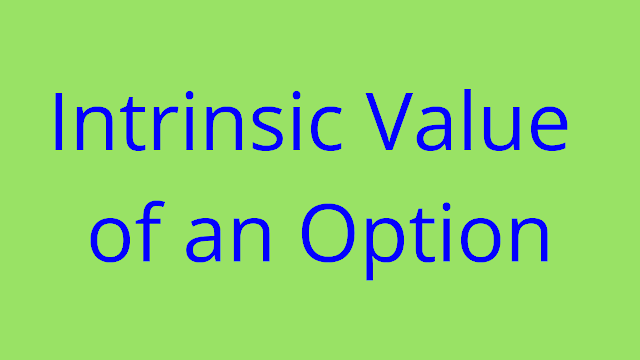 What is Intrinsic Value of an Option? - Maine Bola Tha